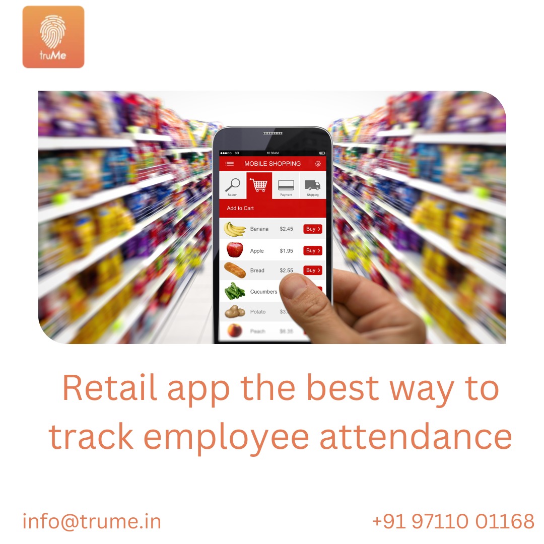 Retail app the best way to track employee attendance - truMe