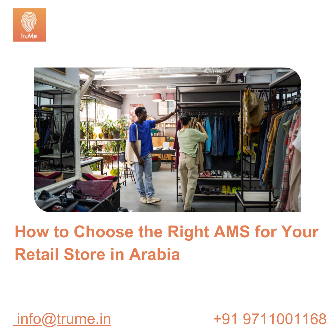 How to Choose the Right AMS for Your Retail Store in Arabia